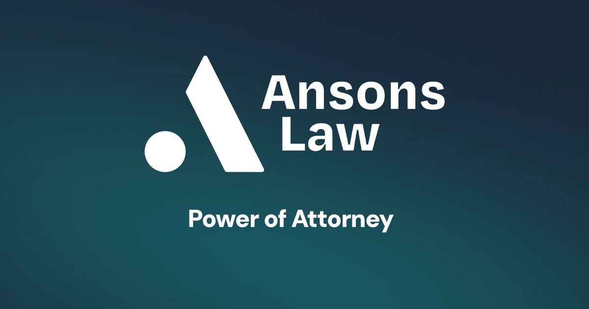 Lasting Power of Attorney | Ansons Solicitors
